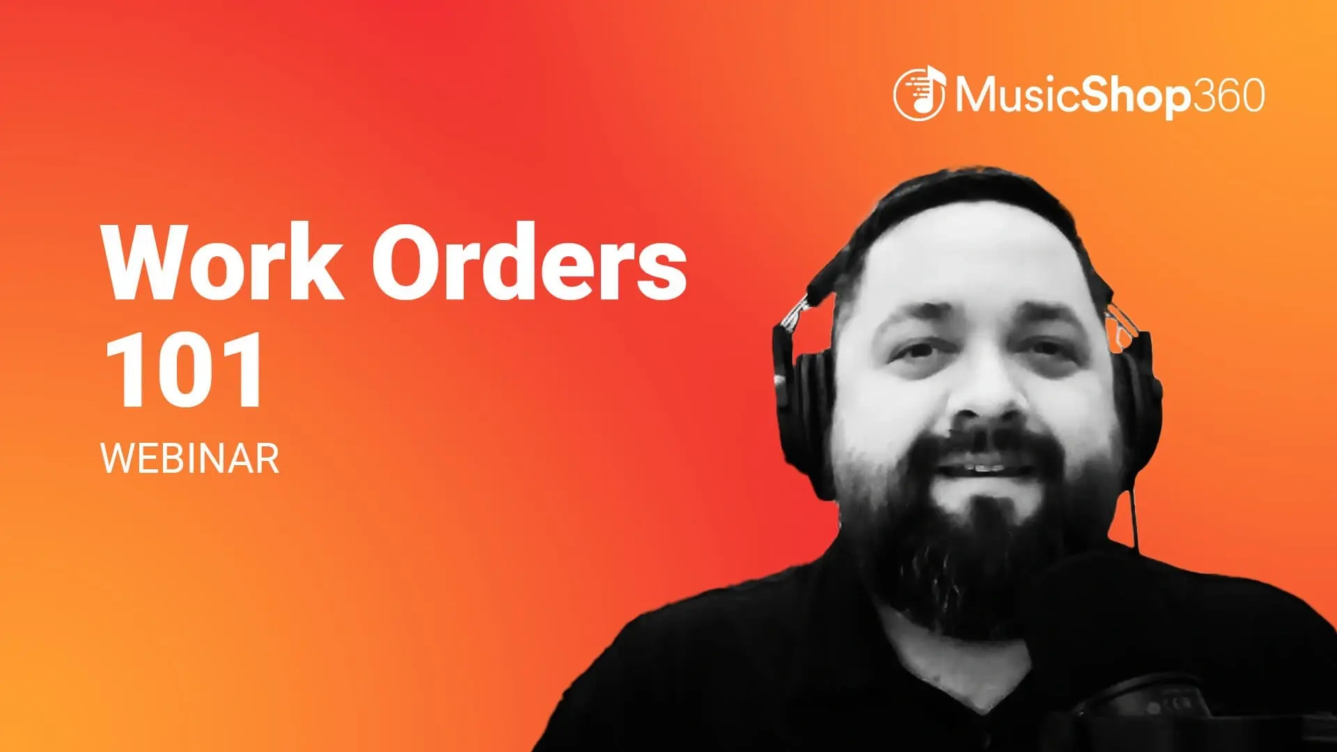 Work Orders 101 - Music Shop 360